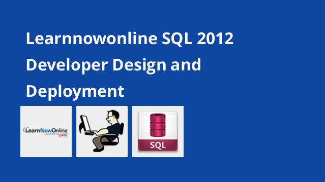 آموزش طراحی و استقرار دیتابیس در SQL 2012